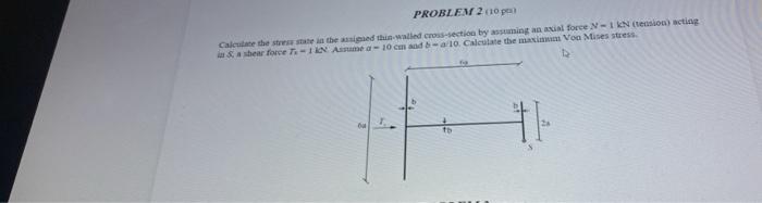 Solved PROBLEM 2 10 per Calculate the stree state in the | Chegg.com
