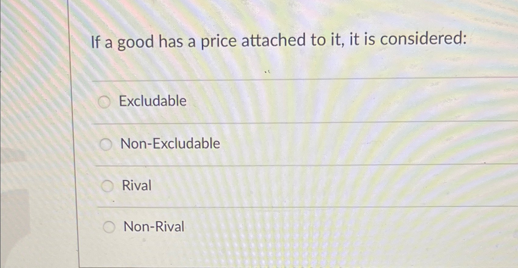 Solved If a good has a price attached to it, ﻿it is | Chegg.com