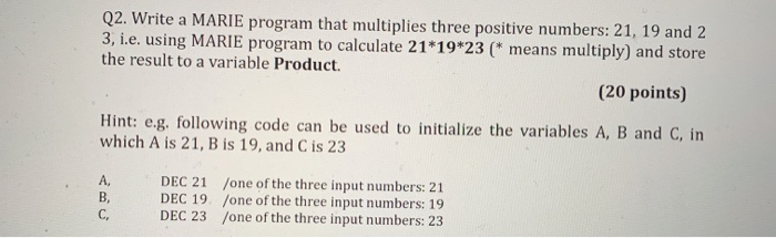 Solved Q1. Write a MARIE program that can implement a sum of | Chegg.com