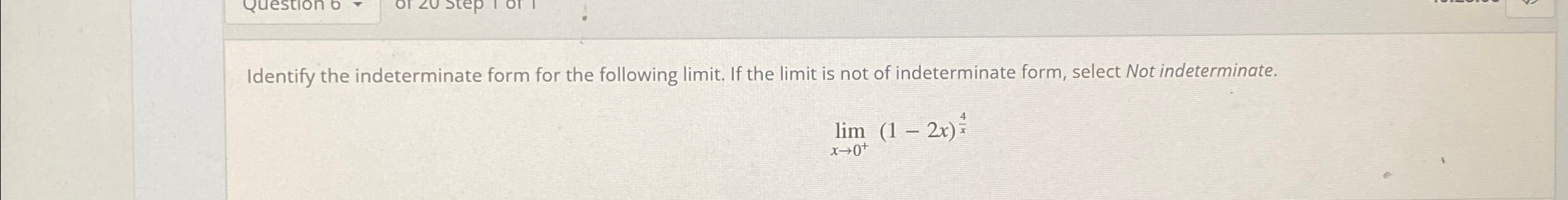 Solved Identify the indeterminate form for the following | Chegg.com
