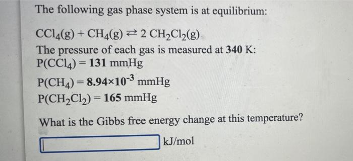 Solved The following gas phase system is at equilibrium: | Chegg.com