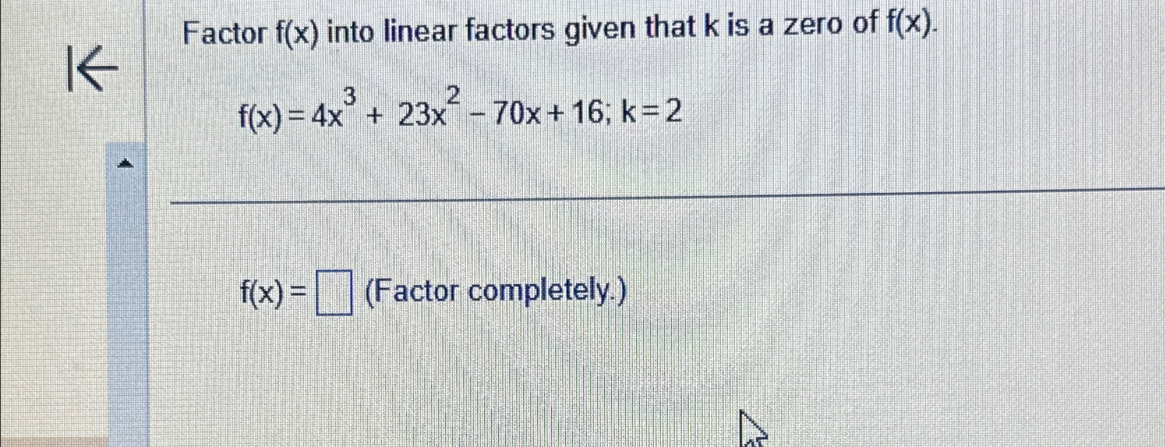Solved Factor f(x) ﻿into linear factors given that k ﻿is a | Chegg.com
