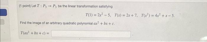Solved (1 point) Let T:P3→P3 be the linear transformation | Chegg.com