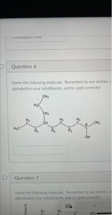 Solved Name the following molecule. Remember to use dashes, | Chegg.com