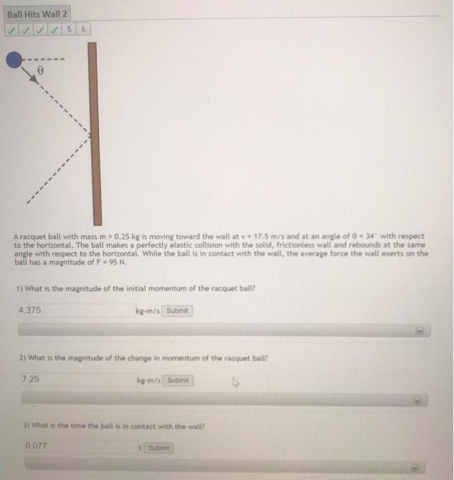 Solved Ball Hits Wall 2 5 6 A racquet ball with mass m = | Chegg.com