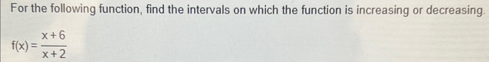 Solved For the following function, find the intervals on | Chegg.com