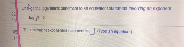 Solved Change the logarithmic statement to an equivalent | Chegg.com