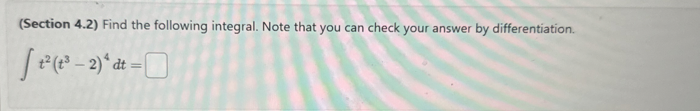 Solved (Section 4.2) ﻿Find the following integral. Note that | Chegg.com