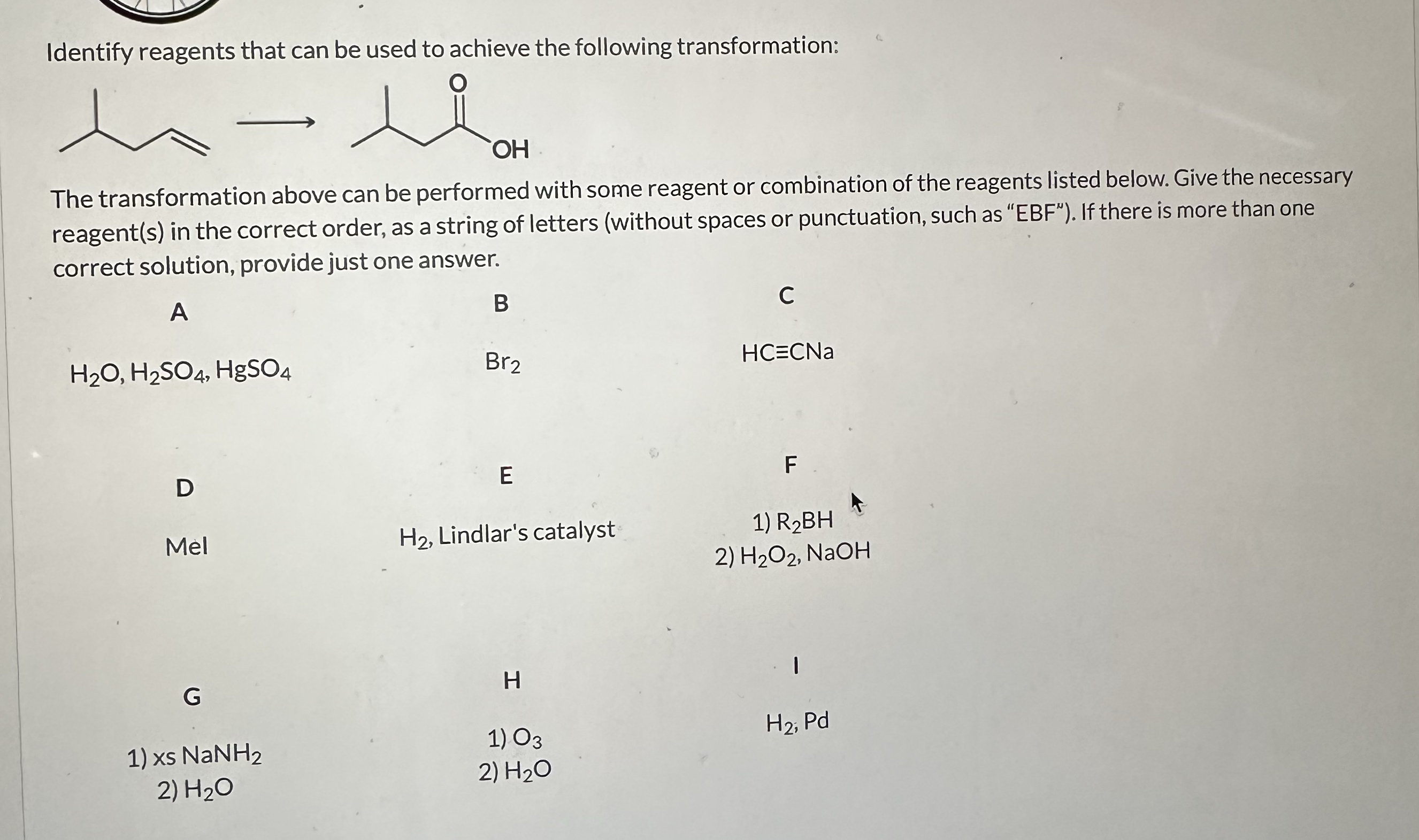 Solved Identify reagents that can be used to achieve the | Chegg.com