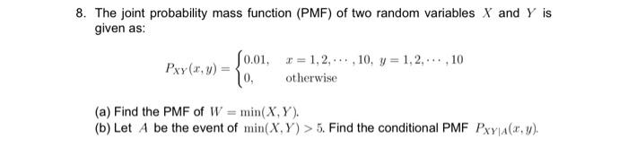 Solved 8. The joint probability mass function (PMF) of two | Chegg.com