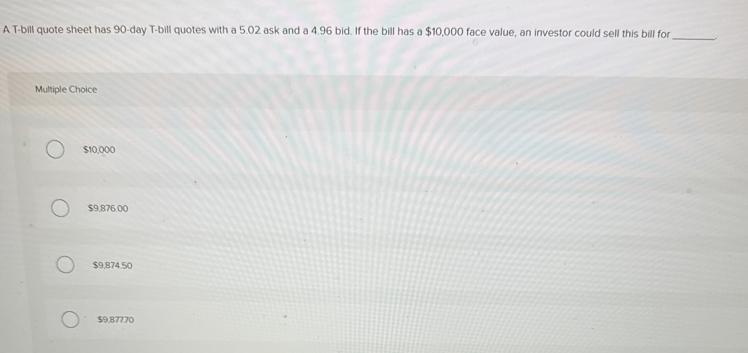 Solved A T-bill quote sheet has 90 -day T-bill quotes with a | Chegg.com