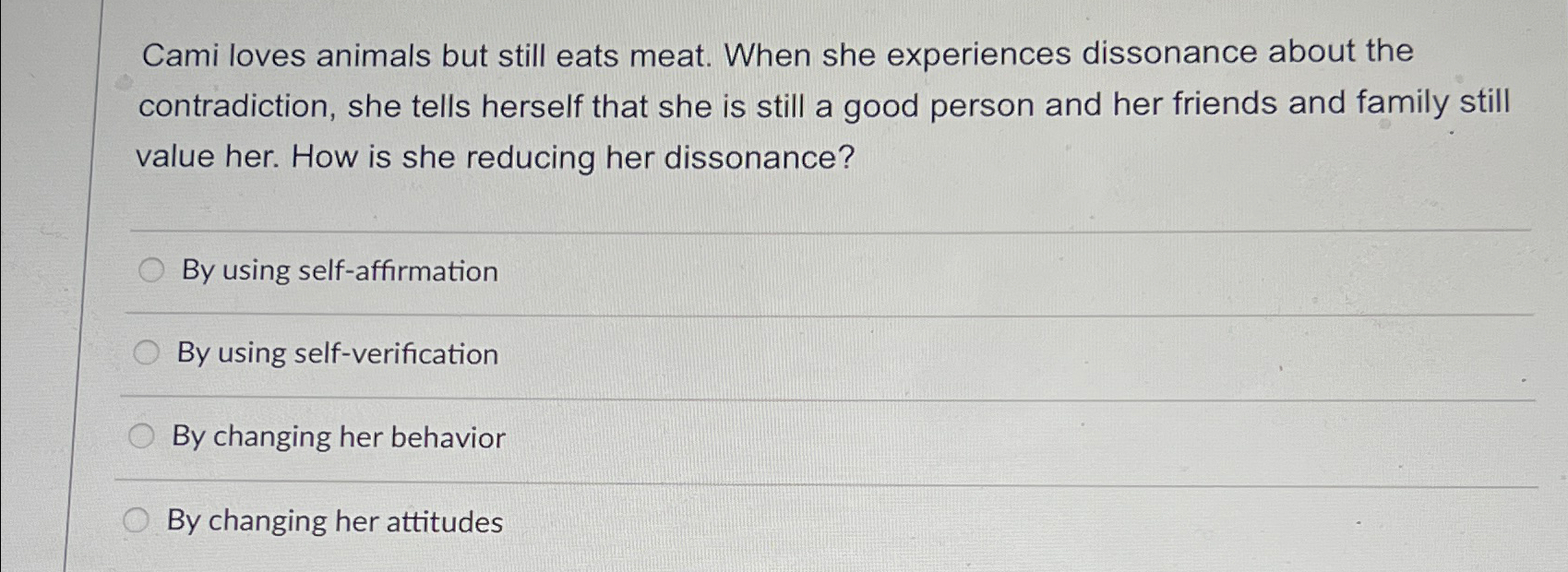 Solved Cami loves animals but still eats meat. When she | Chegg.com