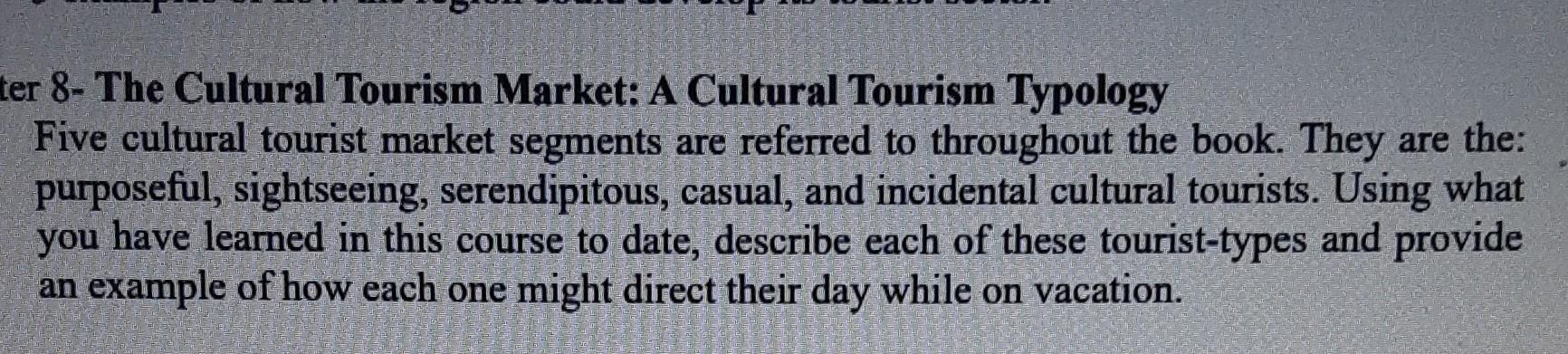 Solved er 8- The Cultural Tourism Market: A Cultural Tourism | Chegg.com