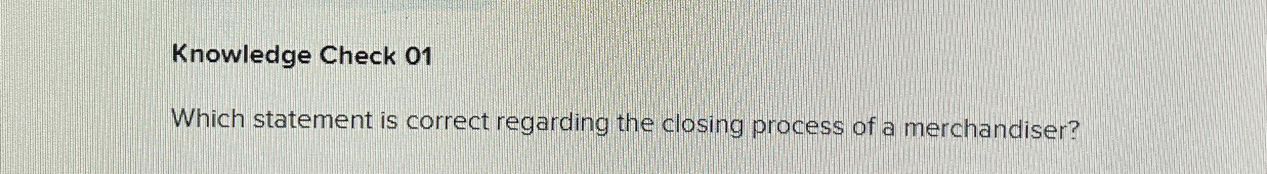 Solved Knowledge Check 01Which statement is correct | Chegg.com