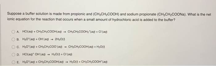 Solved Suppose a buffer solution is made from propionic and | Chegg.com