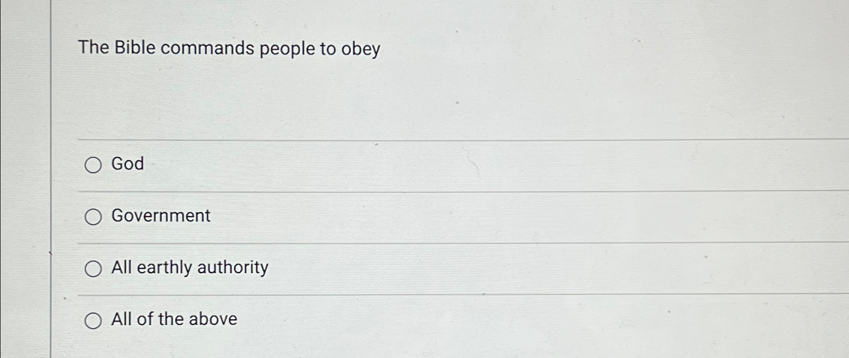 Solved The Bible commands people to obeyGodGovernmentAll | Chegg.com