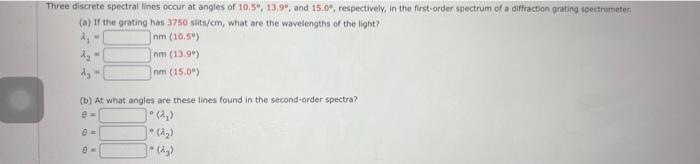 Solved Three Discrete Spectral Lines Occur At Angles Of