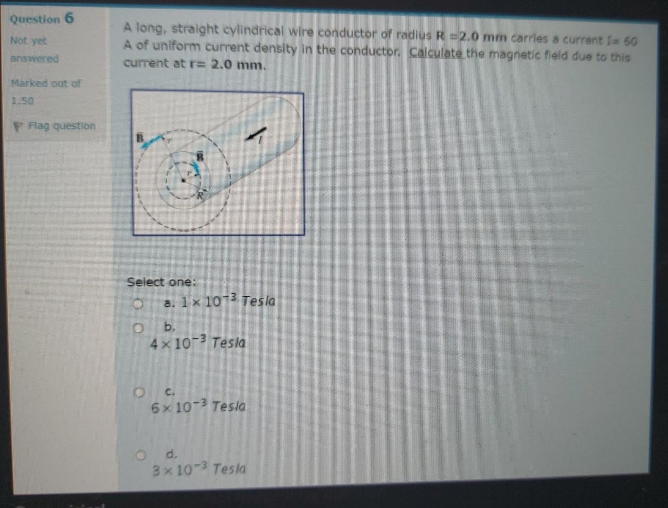 Solved Question 6 Not yet A long, straight cylindrical wire | Chegg.com