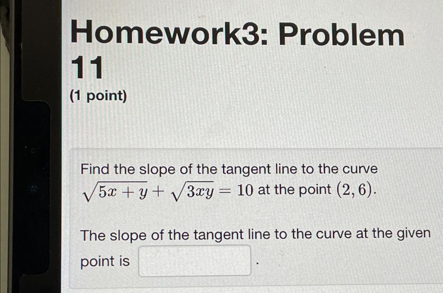 Solved Homework3: Problem11(1 ﻿point)Find the slope of the | Chegg.com