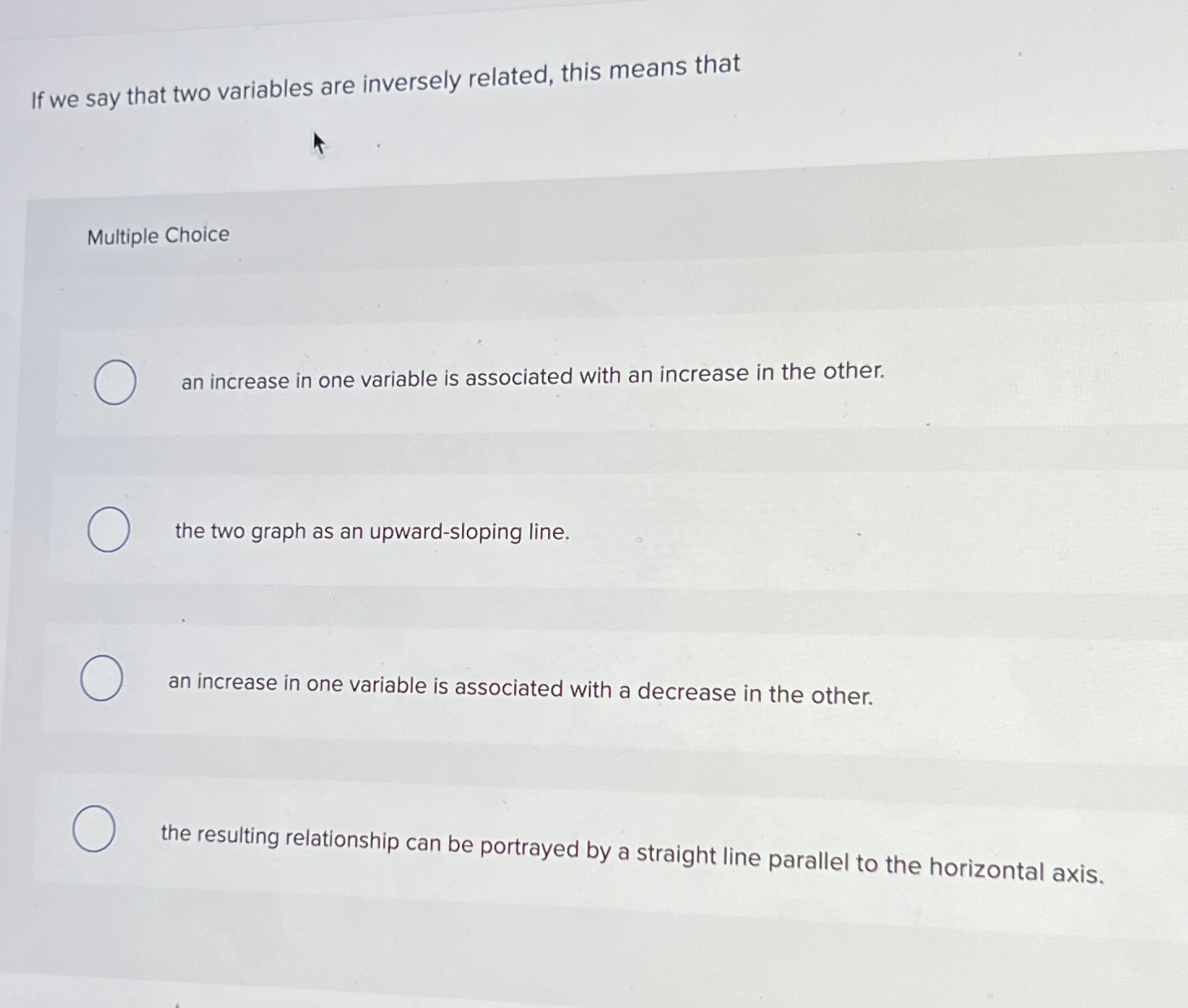 Solved If we say that two variables are inversely related, | Chegg.com