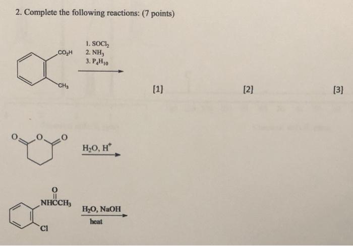Solved 2. Complete the following reactions: ( 7 points) 1. | Chegg.com