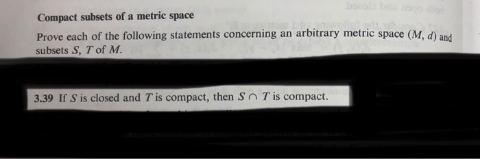 Solved Compact subsets of a metric space Prove each of the | Chegg.com
