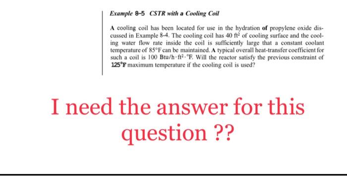 Solved Example 8-5 CSTR with a Cooling Coil A cooling coil | Chegg.com