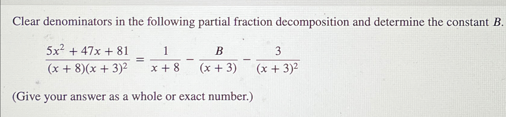 Solved Clear denominators in the following partial fraction | Chegg.com