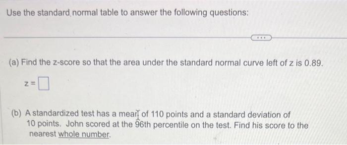 [Solved]: Use the standard normal table to answer the follo