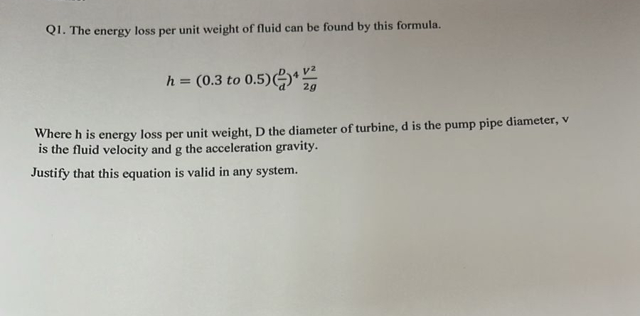 Solved Q1. ﻿The energy loss per unit weight of fluid can be | Chegg.com