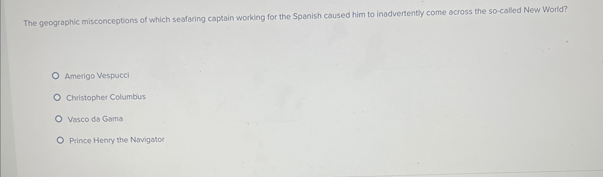 Solved The geographic misconceptions of which seafaring | Chegg.com