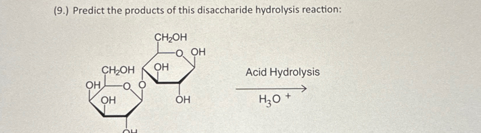 Solved (9.) ﻿Predict the products of this disaccharide | Chegg.com
