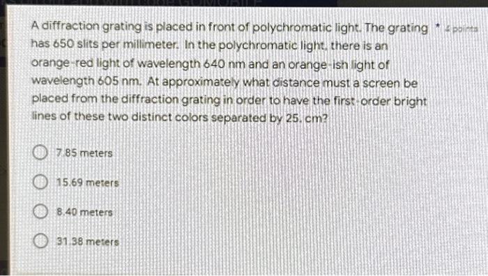 A diffraction grating is placed in front of | Chegg.com