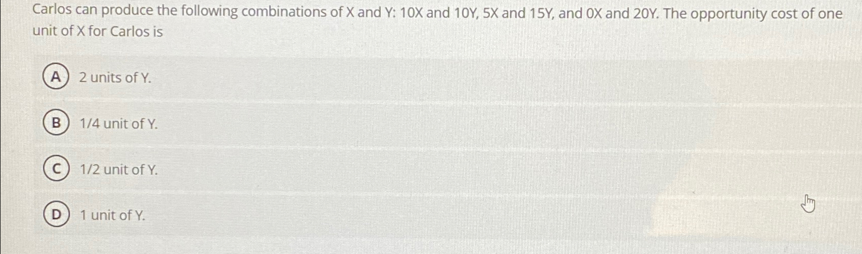Solved Carlos can produce the following combinations of x | Chegg.com