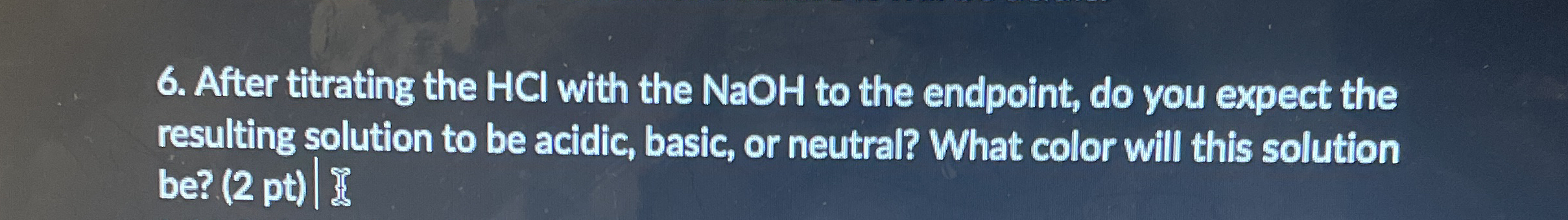 Solved After titrating the HCl with the NaOH to the | Chegg.com