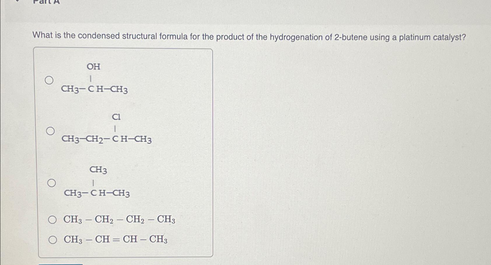 What is the condensed structural formula for the | Chegg.com