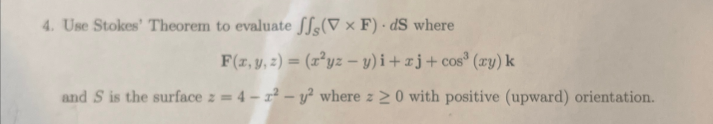 Solved Use Stokes' Theorem to evaluate ∬S(grad×F)*dS | Chegg.com