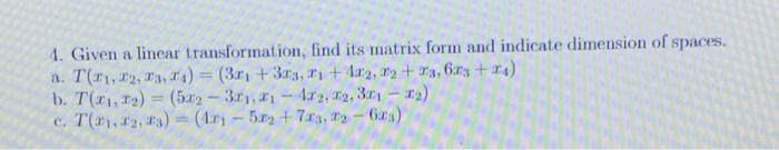 Solved 4. Given a linear transformation, find its matrix | Chegg.com