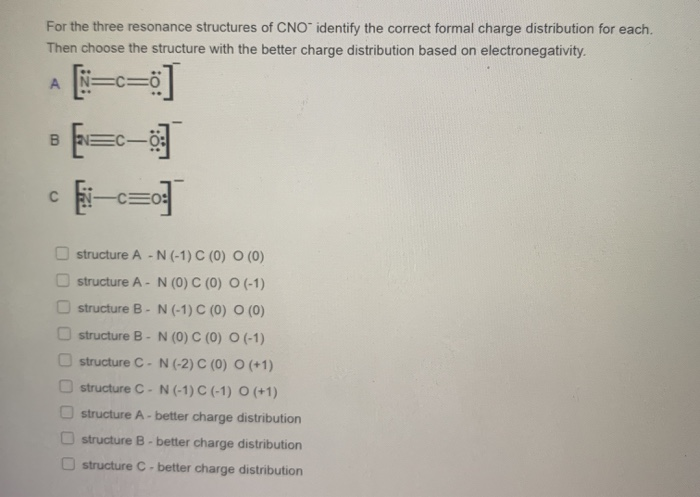 Solved For the three resonance structures of CNO identify | Chegg.com