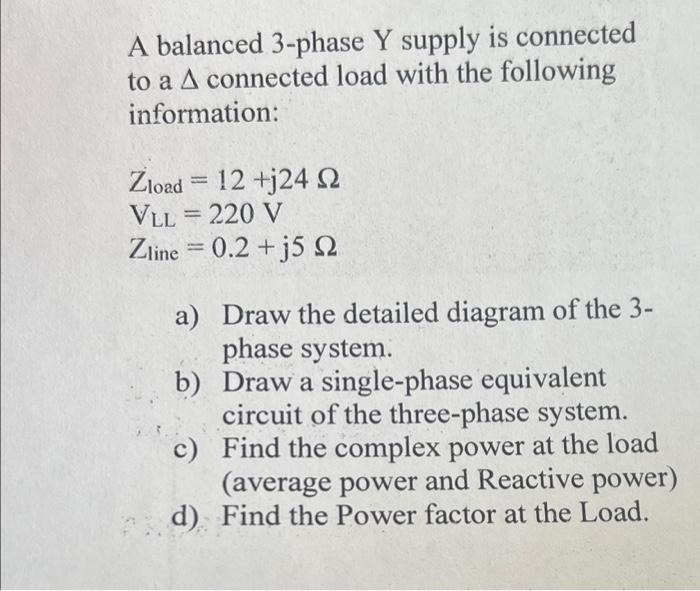Solved A balanced 3-phase Y supply is connected to a Δ | Chegg.com