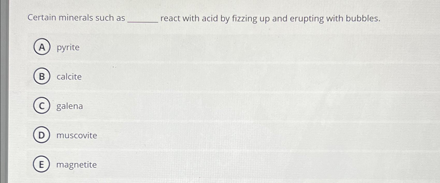 Solved Certain minerals such as react with acid by fizzing | Chegg.com