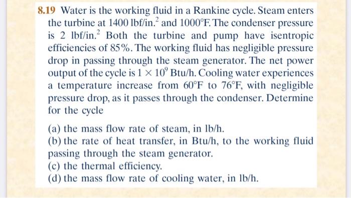 Solved 8.19 Water is the working fluid in a Rankine cycle. | Chegg.com