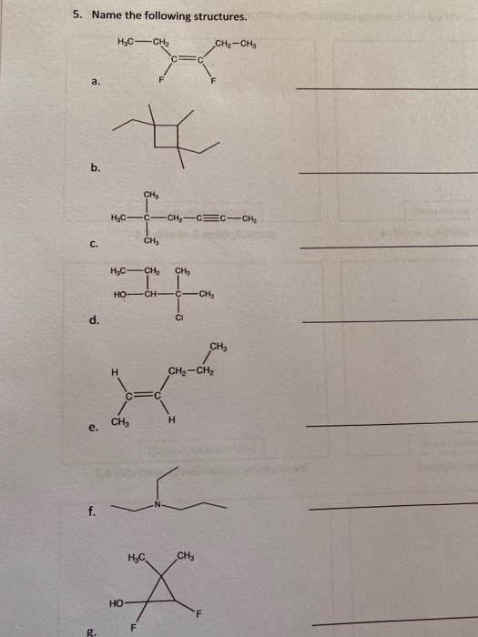 Solved 5. Name the following structures. HC-CH CH2-CH3 a. 4 | Chegg.com