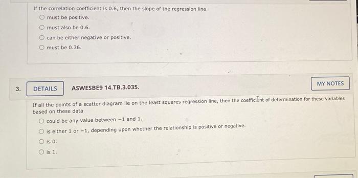 Solved If the correlation coefficient is 0.6, then the slope | Chegg.com