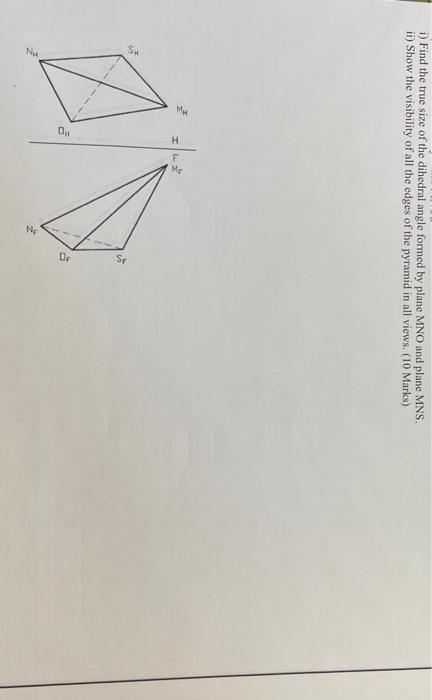 Solved i) Find the true size of the dihedral angle formed by | Chegg.com