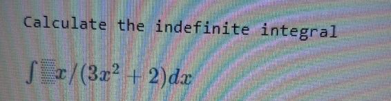 Solved Calculate the indefinite integral∫﻿﻿=x3x2+2dx | Chegg.com
