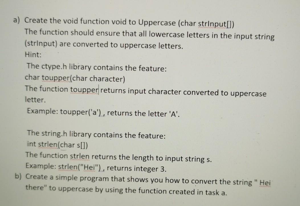 Solved a) Create the void function void to Uppercase (char | Chegg.com