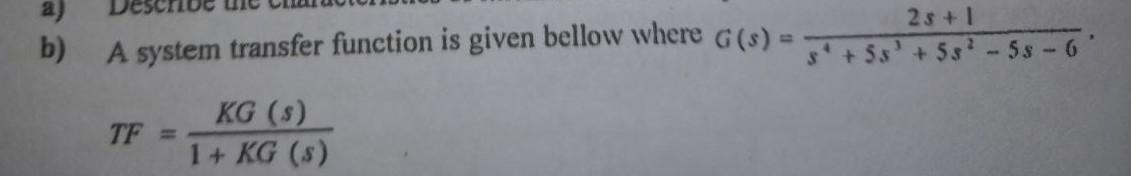 Solved b) A system transfer function is given bellow where | Chegg.com