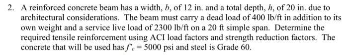 Solved 2. A reinforced concrete beam has a width, b, of 12 | Chegg.com