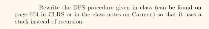 Solved Rewrite the DFS procedure given in class (can be | Chegg.com